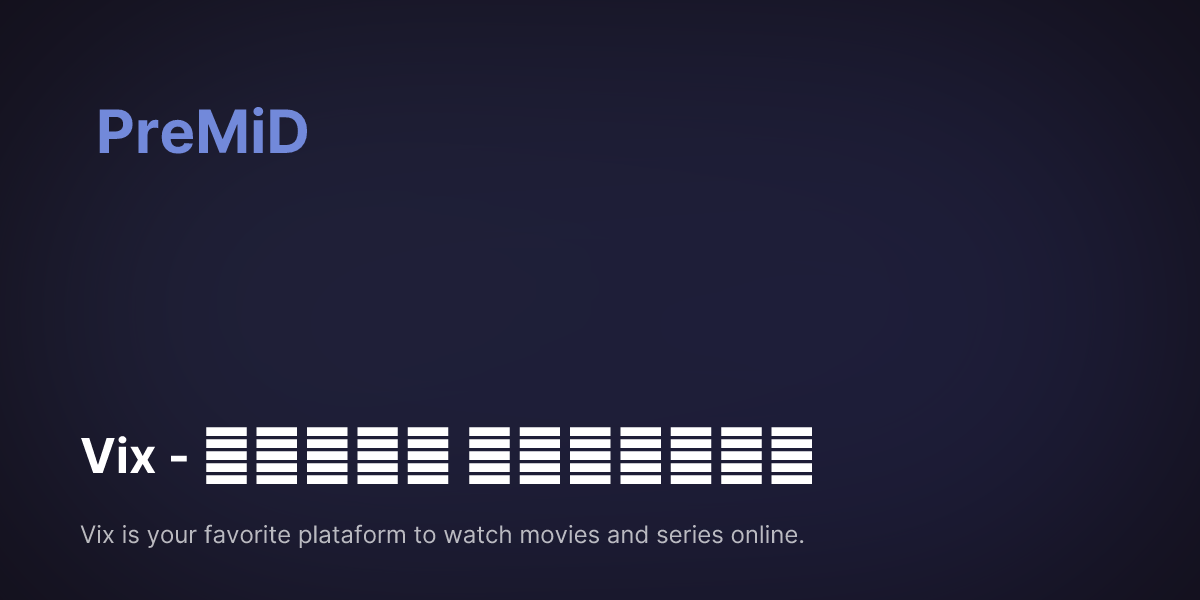 Vix - مكتبة الأنشطة | PreMiD