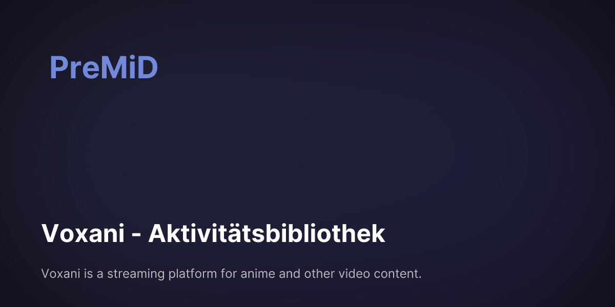 Voxani - Aktivitätsbibliothek | PreMiD