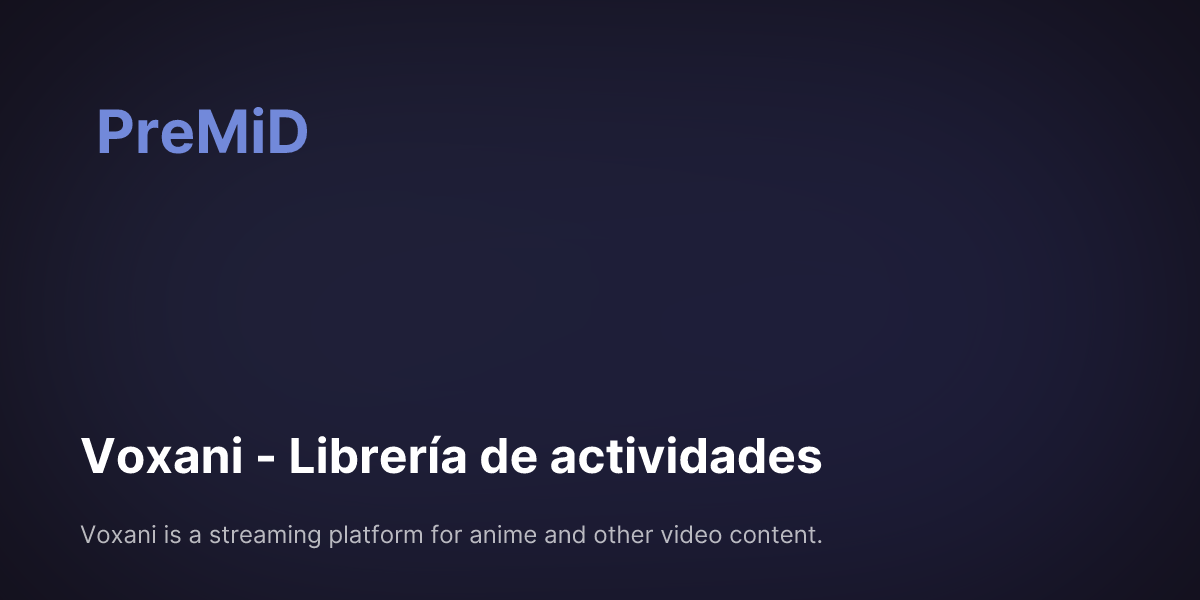 Voxani - Librería de actividades | PreMiD