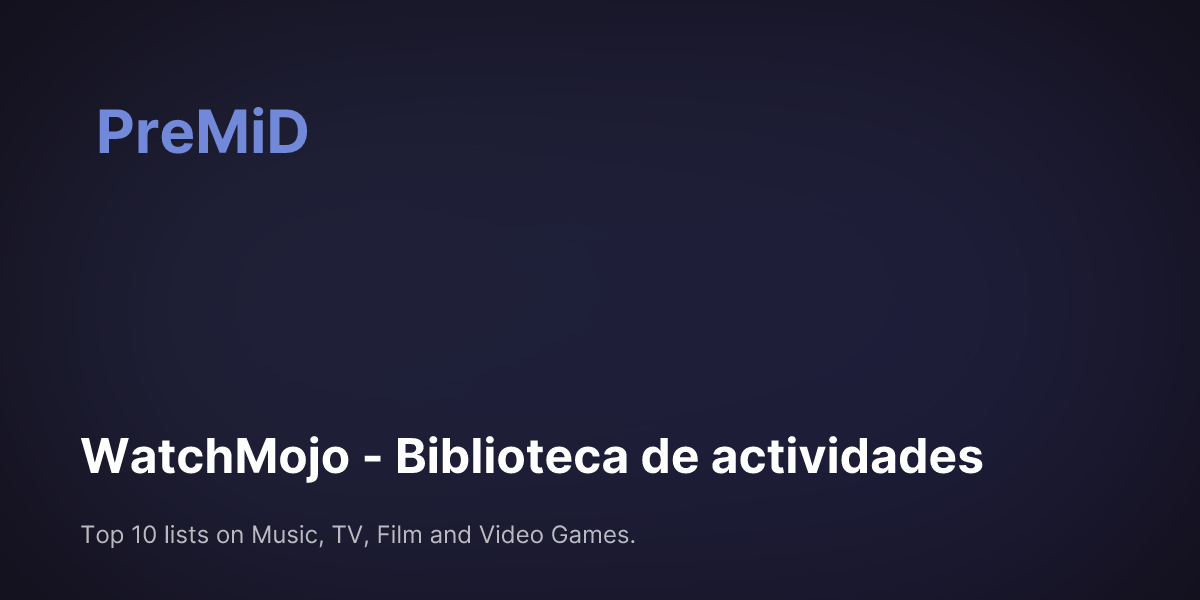 WatchMojo - Biblioteca de actividades | PreMiD
