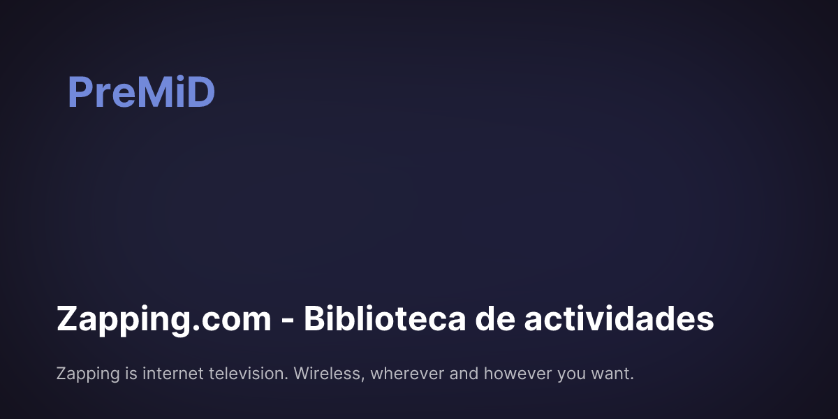 Zapping.com - Biblioteca de actividades | PreMiD