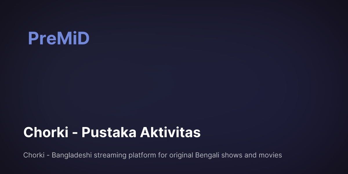 Chorki - Pustaka Aktivitas | PreMiD