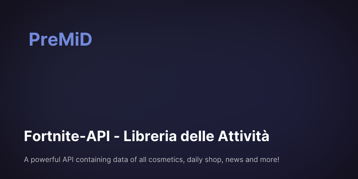 Fortnite-API - Activity Library | PreMiD