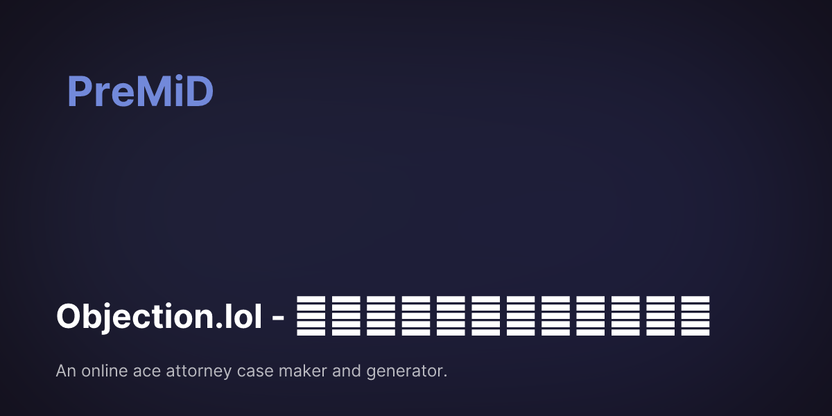 Objection.lol - アクティビティライブラリ | PreMiD