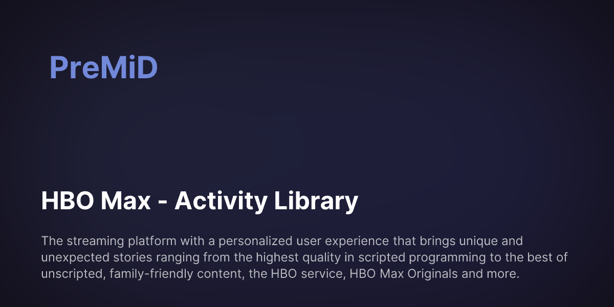 HBO Max - Activity Library | PreMiD