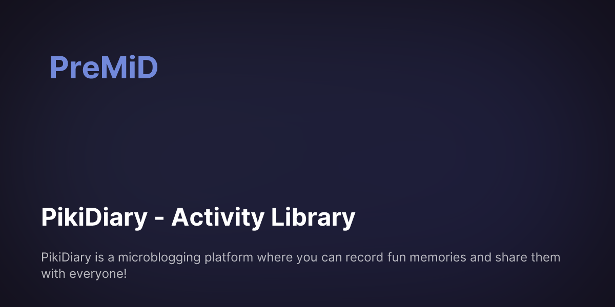 PikiDiary - Activity Library | PreMiD