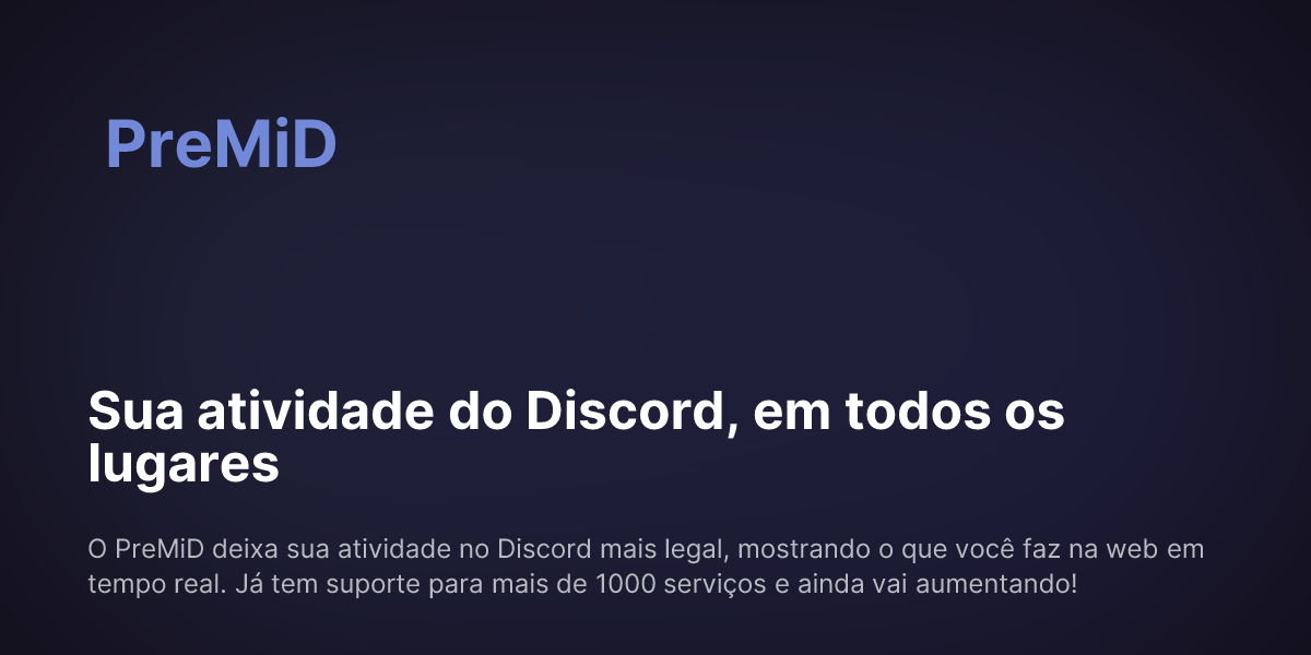 Sua atividade do Discord, em todos os lugares | PreMiD