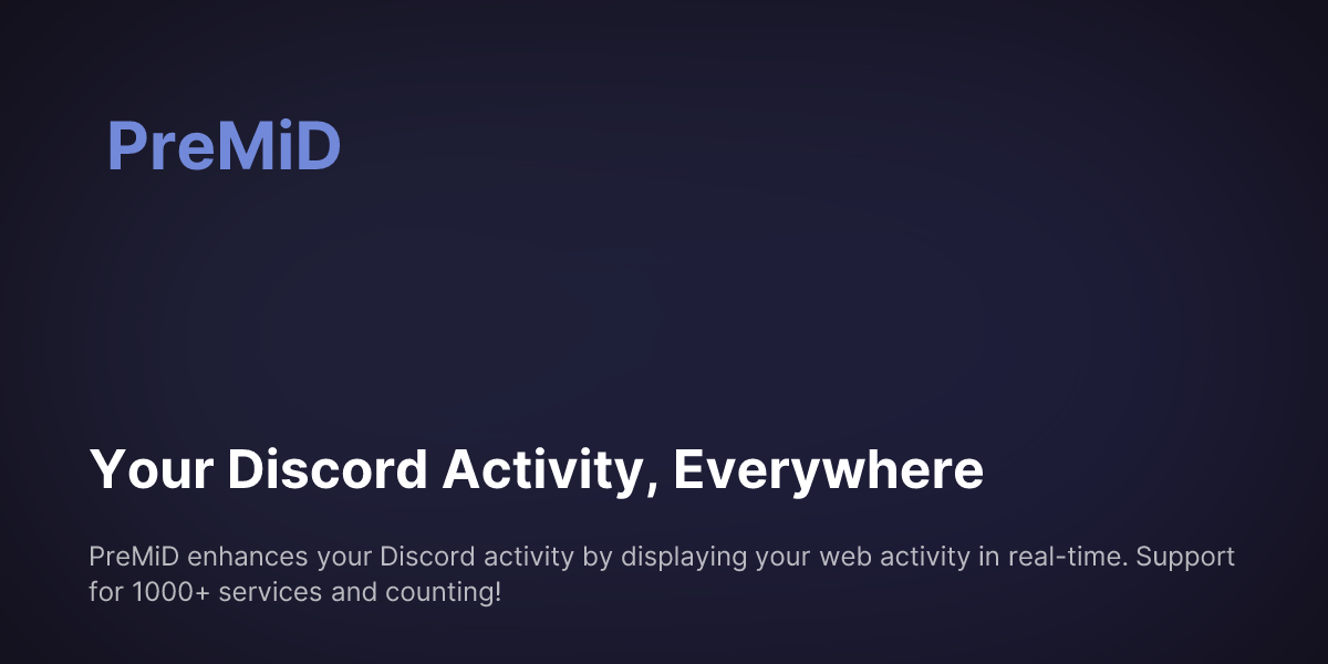 Your Discord Activity, Everywhere | PreMiD