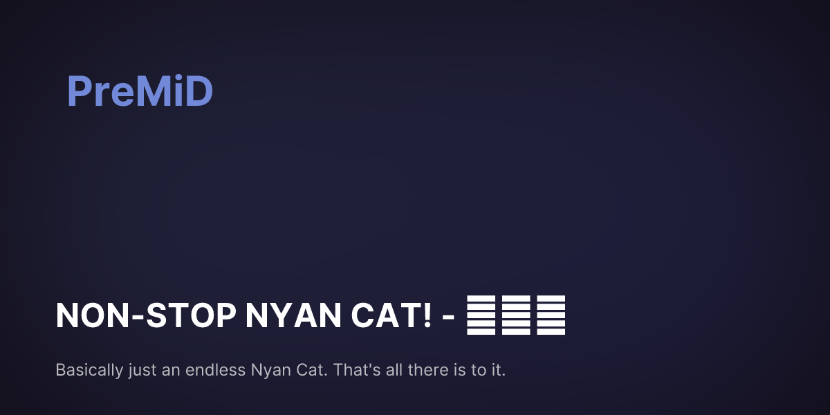 NON-STOP NYAN CAT! - 活动库 | PreMiD